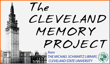 The Cleveland Memory Project: Cleveland History in Photos, Video, and More